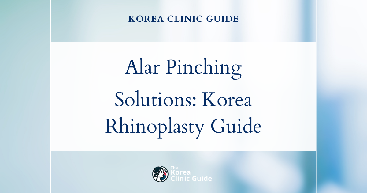 Alar Pinching Solutions: Revision Rhinoplasty Procedures in Korea for ...