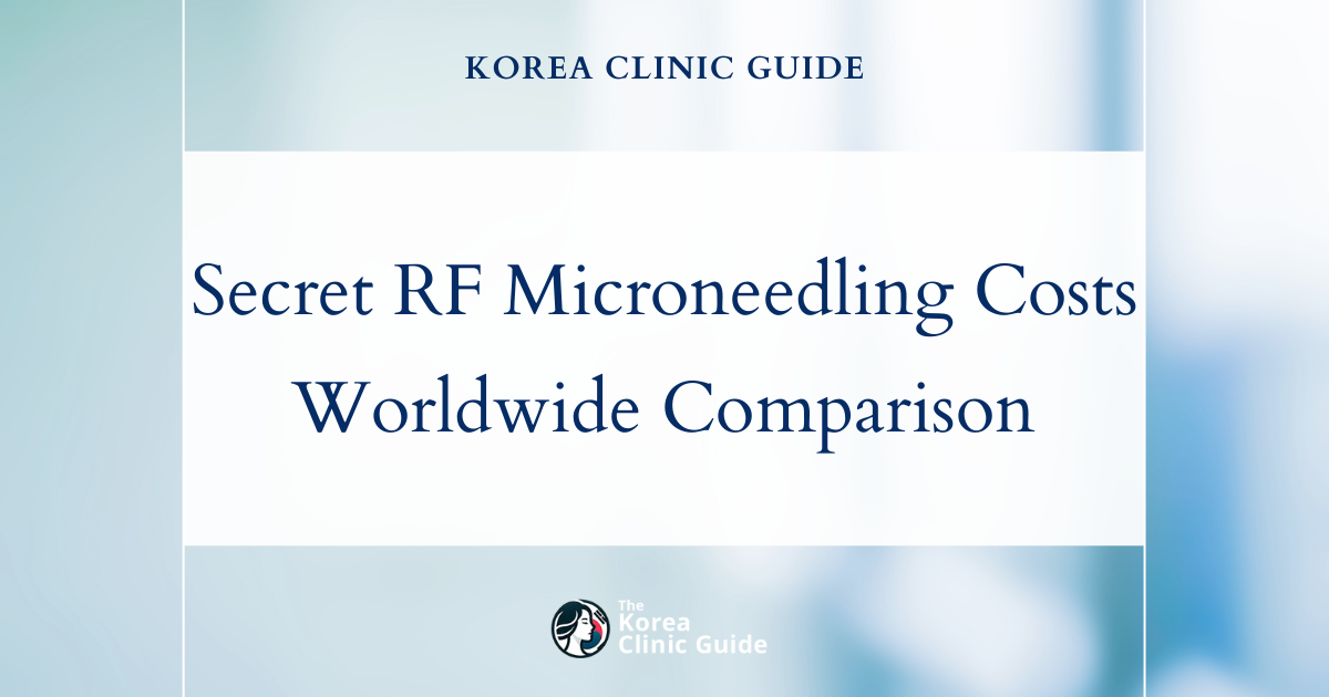 Exploring Secret RF Microneedling: Cost Breakdown in Korea vs. USA ...