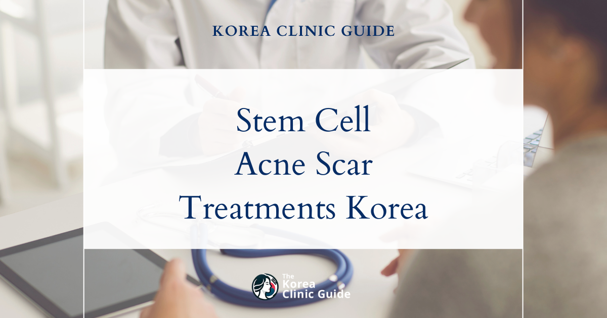 Treating Hypertrophic Acne Scars with Stem Cell Procedures in Korea ...