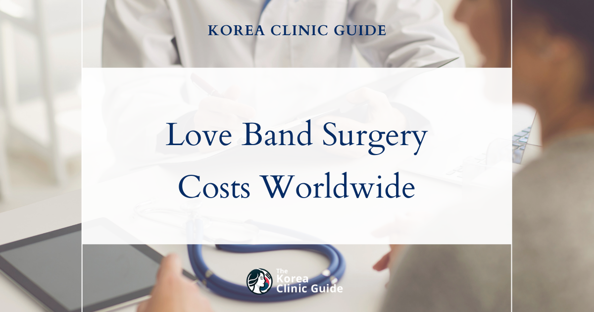 Luxury Love Band Surgery: How Korea's Costs Compare Globally in ...