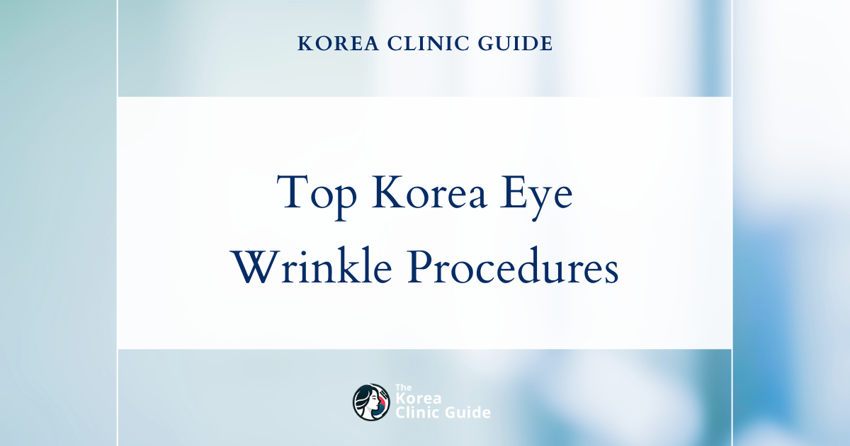 Discover top Korea procedures for fine lines and wrinkles around eyes ...
