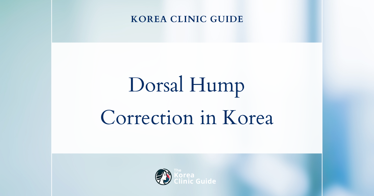 Dorsal Hump Correction in Korea: Rhinoplasty and Nose Osteotomy ...