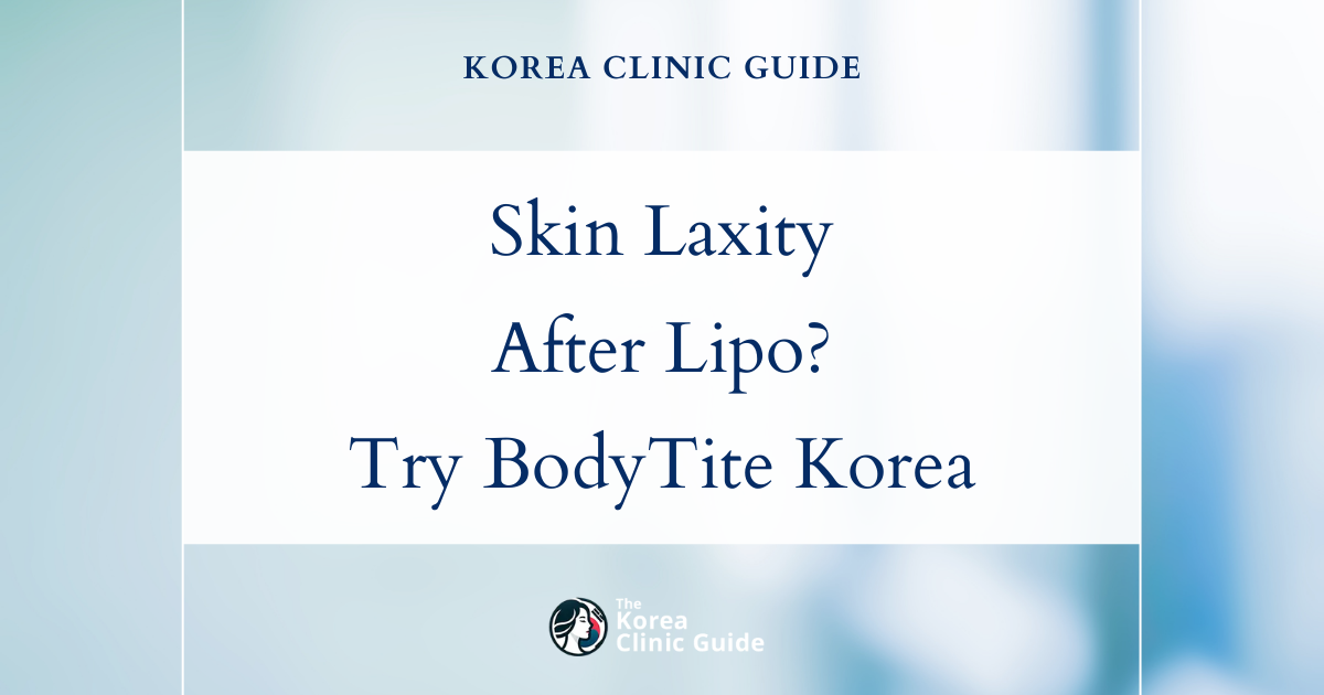 Skin Laxity After Lipo? BodyTite Procedure in Korea Offers Advanced ...