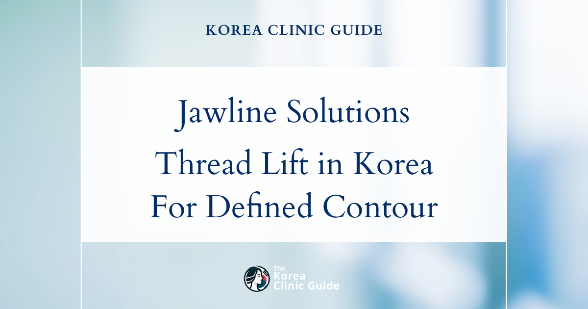 Thinning Jawline Solutions: Face Thread Lift Procedures in Korea for a ...