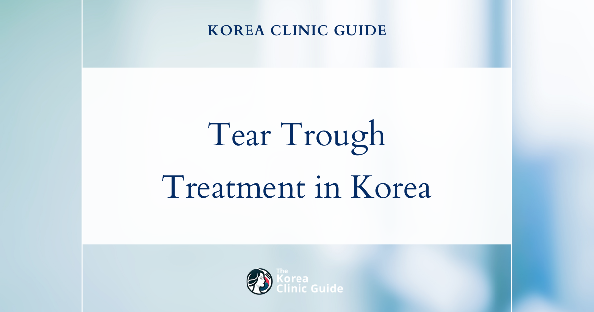 Effective Tear Trough Depression Treatment in Korea with Juvelook ...