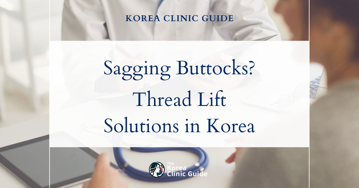 Sagging Buttocks After Weight Loss: Butt Thread Lift Solutions in Korea ...