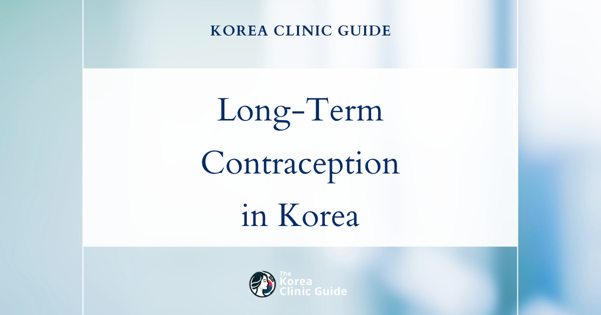 Long-Term Contraception Solutions in Korea: Contraceptive Implant ...