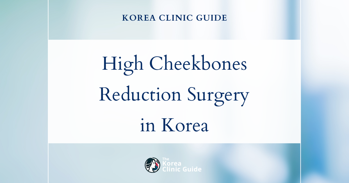 High Cheekbones Treatment: Cheekbone Reduction Surgery in Korea for ...