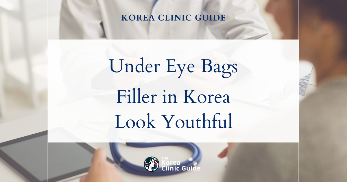 Under Eye Bags Solutions: Eyelid Filler Procedures in Korea for a ...