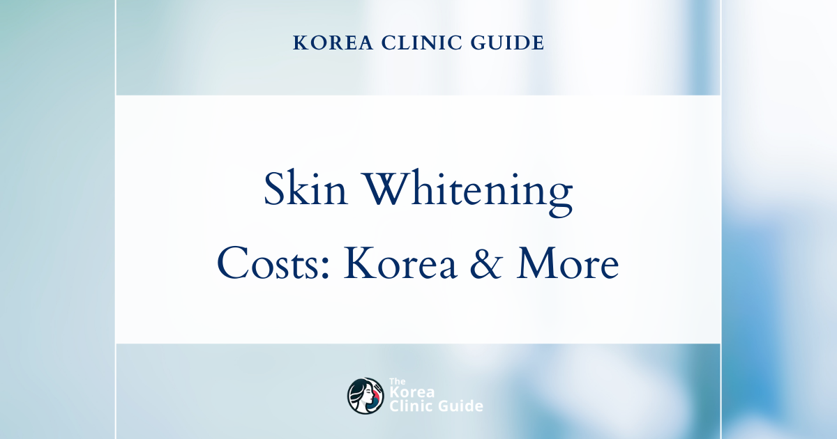 Discovering the Cost of Skin Whitening Treatments: Korea vs Global ...