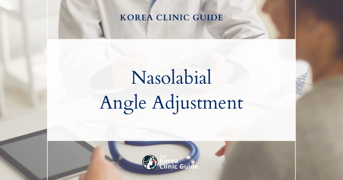 Nasolabial Angle Adjustment in Korea | Best Clinics, Costs, Procedure ...