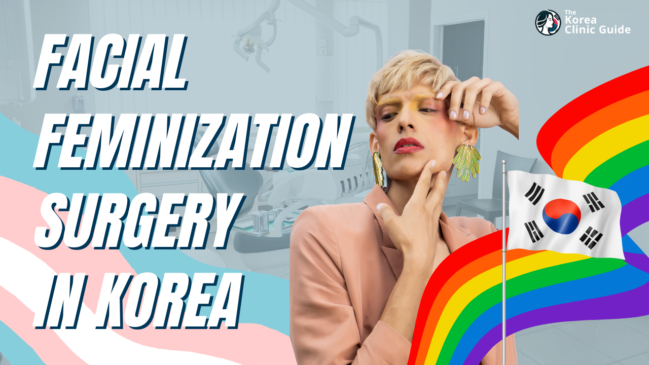 Transform Your Look with Facial Feminization Surgery in Korea: Costs ...