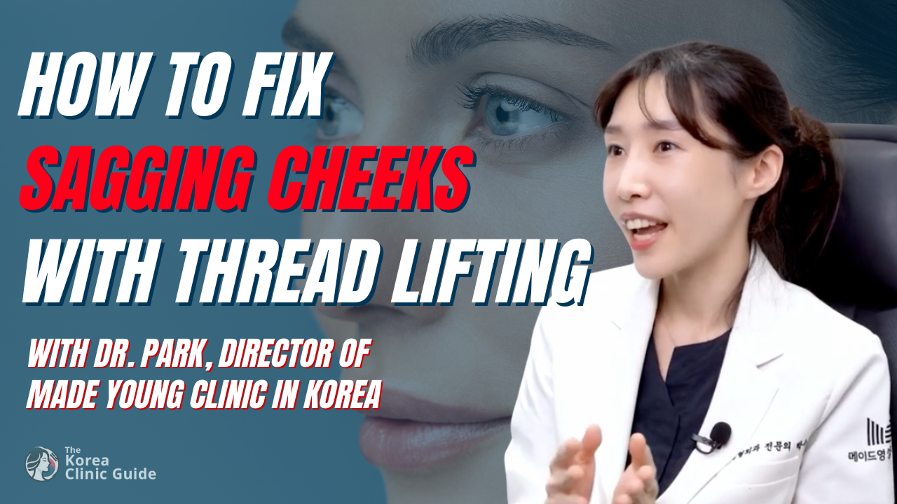 How to Fix Sagging Cheeks with Thread Lifting - Dr. Park from Made ...