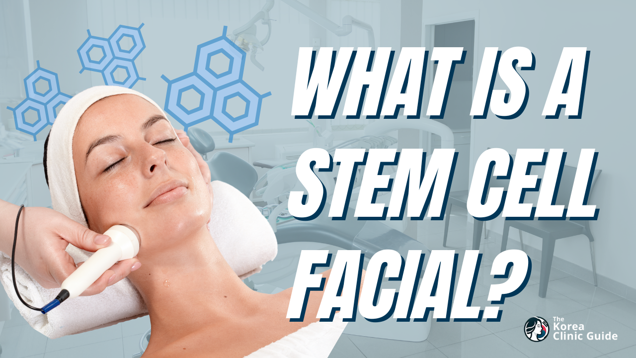 What is Stem Cell Facial? | Costs, Benefits & Best Clinics